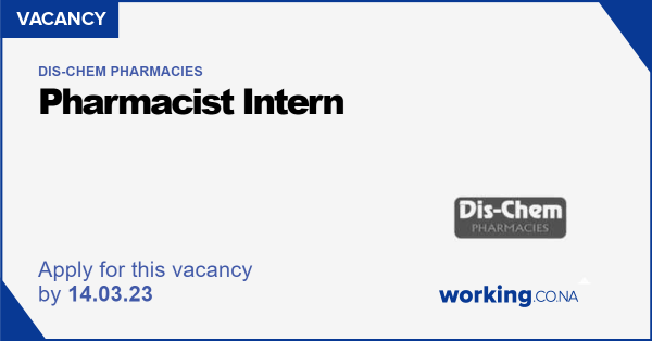 Dis-Chem Pharmacies: Pharmacist Intern, Windhoek - Working.co.na