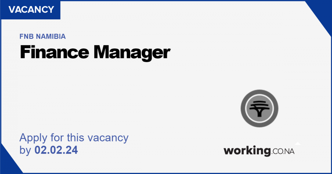 FNB NAMIBIA: Finance Manager, Windhoek - Working.co.na
