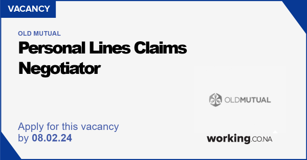 Old Mutual: Personal Lines Claims Negotiator, Mariental - Working.co.na