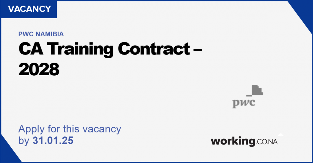 PWC Namibia: CA Training Contract – 2028, Walvis Bay - Working.co.na