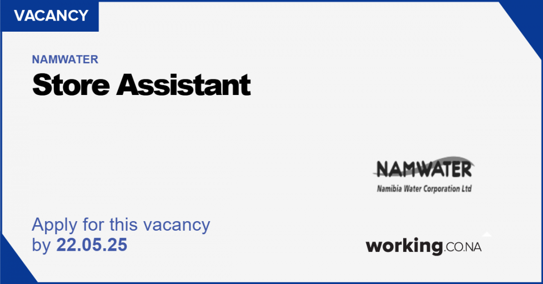 NAMWATER: Store Assistant, Rundu - Working.co.na