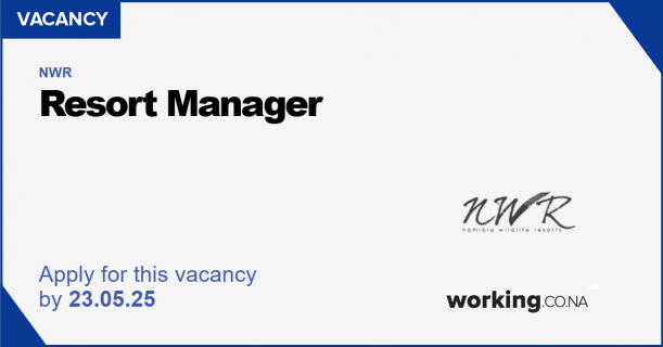 NWR: Resort Manager, Namibia - Working.co.na