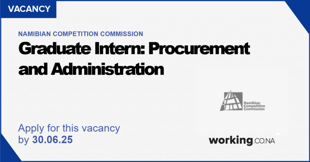 Namibian Competition Commission: Graduate Intern: Procurement and ...